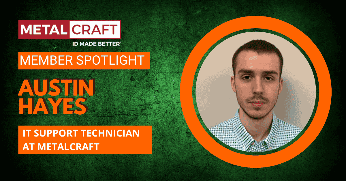 Member Spotlight: Austin Hayes - Metalcraft, Inc.